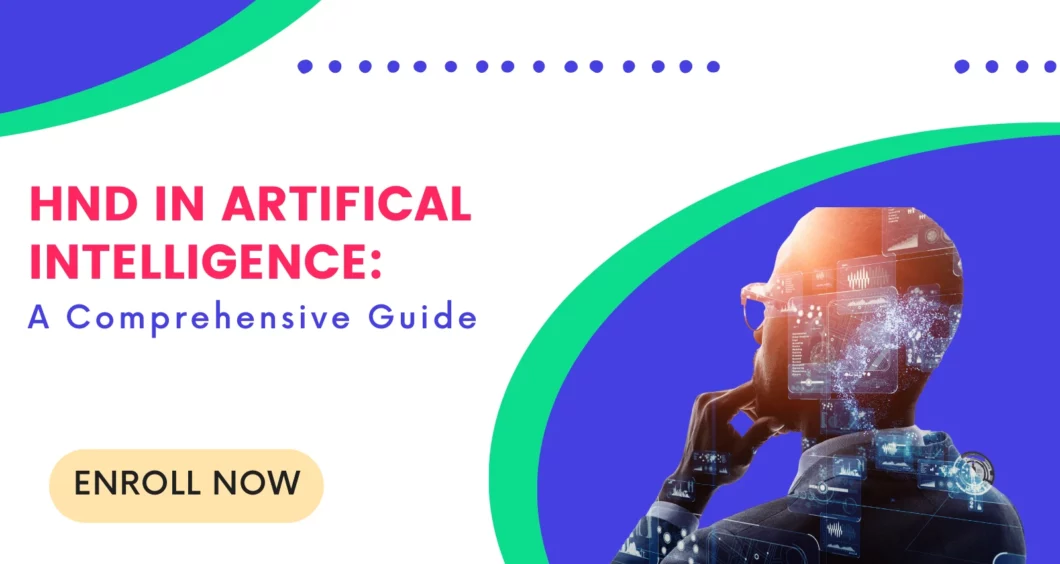 HND in Artificial Intelligence: A Comprehensive Guide